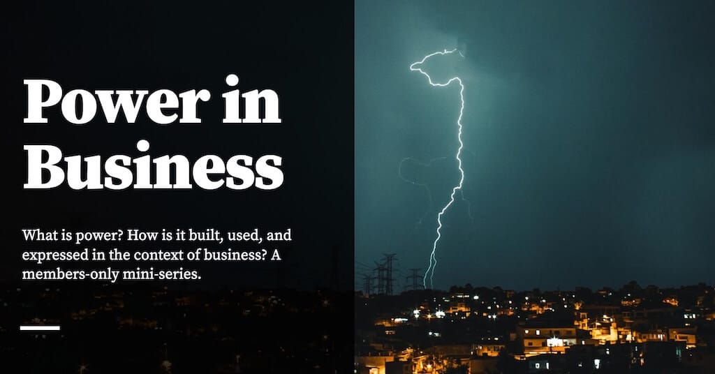 Power in Business - Commoncog