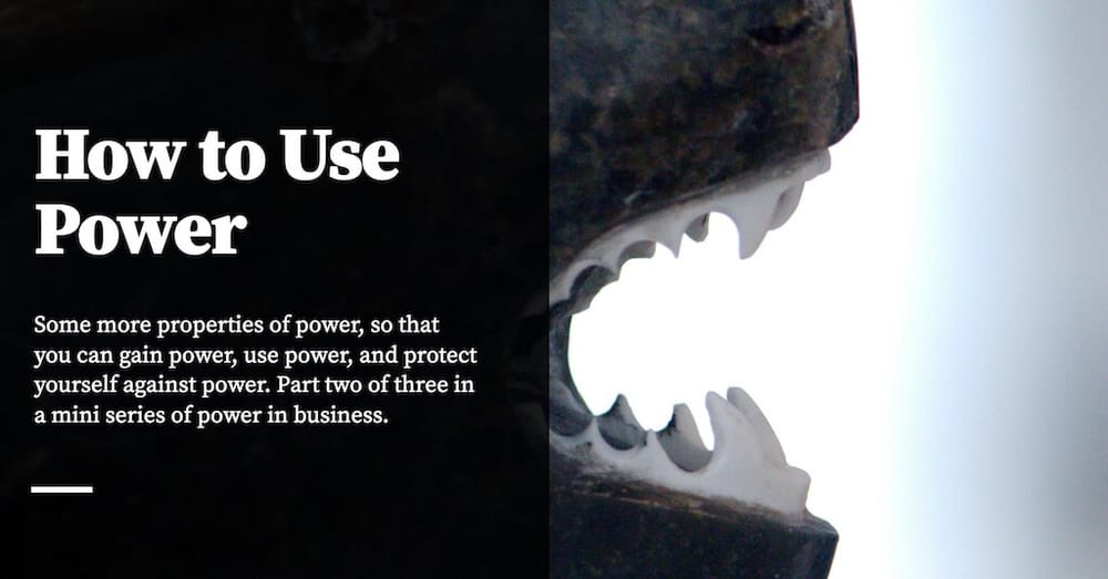 How to Use Power - Commoncog